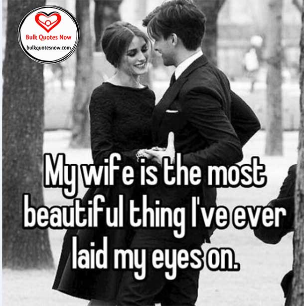 I Love My Wife Quotes To Express How Much I Love My Wife I Love My Wife Quotes To Express How Much I Love My Wife
