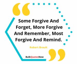45 Famous Forgive And Forget Quotes – Forgiveness Quotes